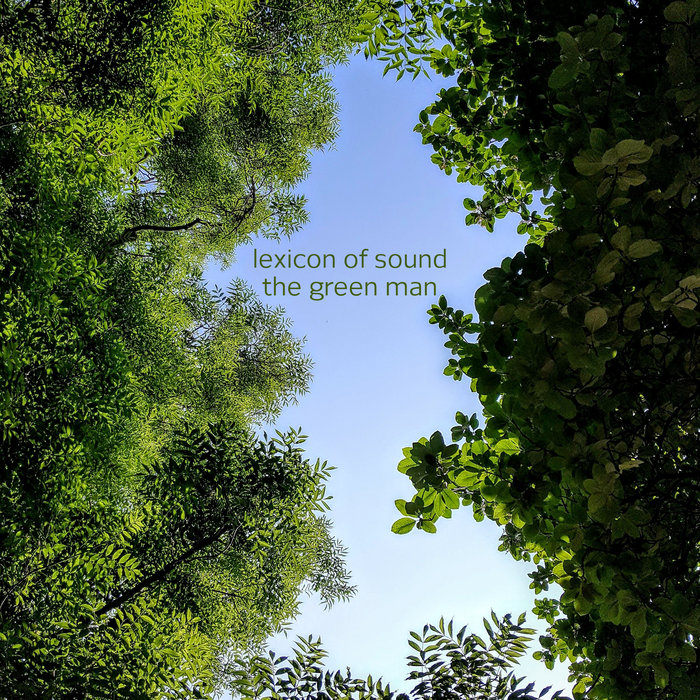 the green man | lexicon of sound