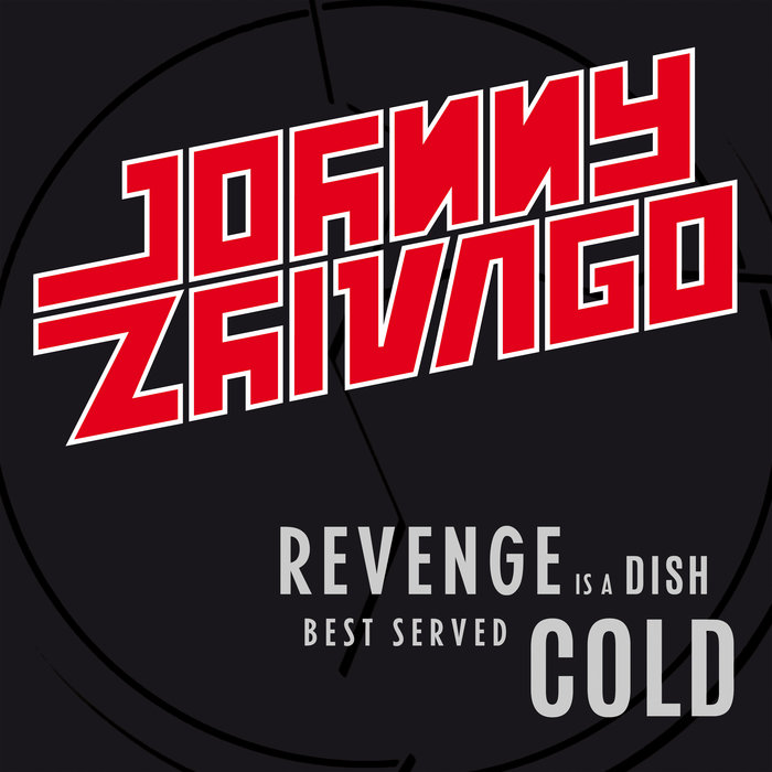 Revenge Is A Dish Best Served Cold | Johnny Zhivago