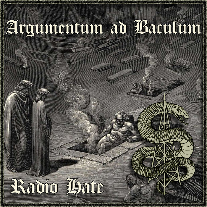Argumentum ad Baculum Redux | Radio Hate