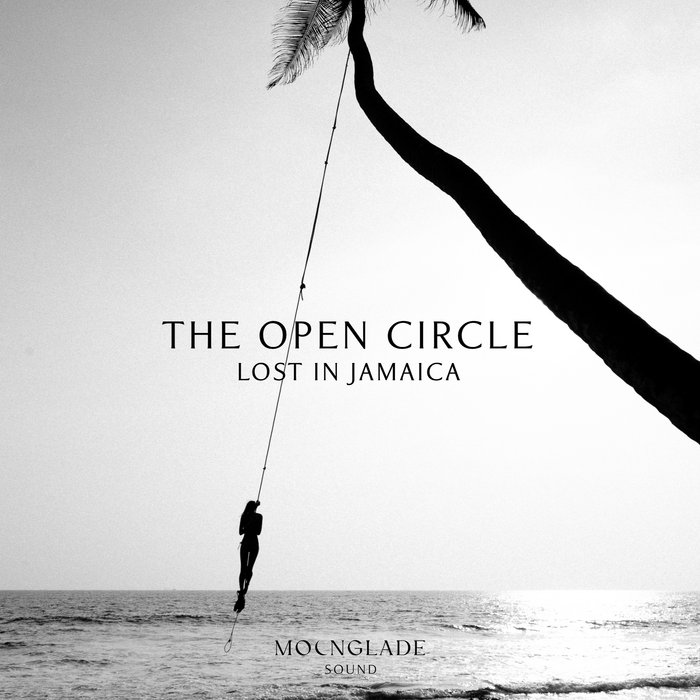 Lost in Jamaica | The Open Circle | MixCult Records