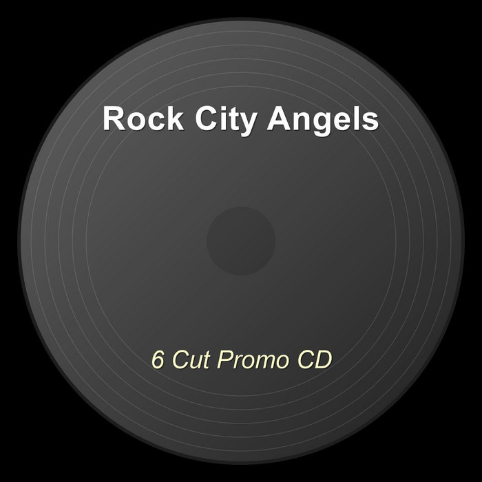 6 Cut Promo CD | Rock City Angels