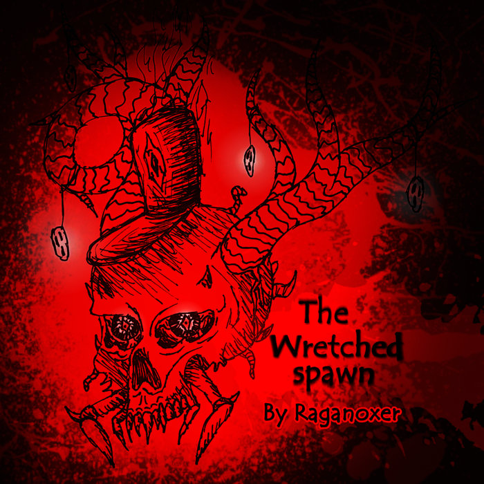 The Wretched Spawn | Raganoxer | The Paul Project