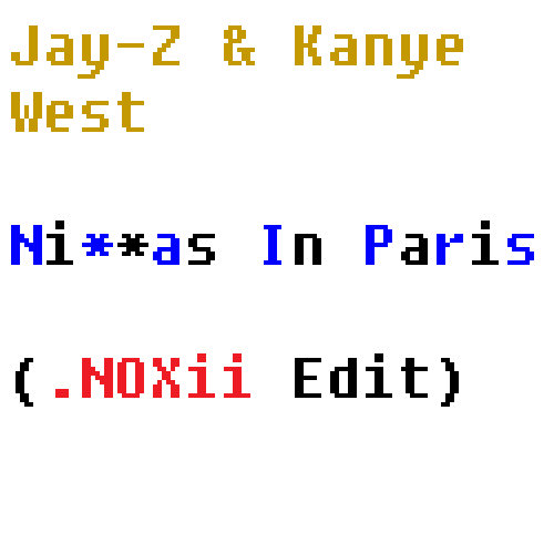 Ni**as In Paris (.NOXii remix) | Jay-Z and Kanye West | .NOXii