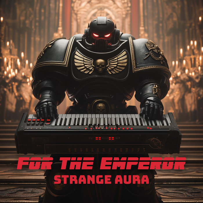 For The Emperor | Strange Aura