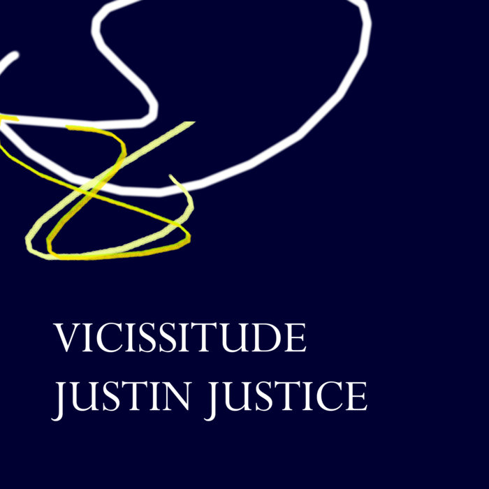 Vicissitude | Justin Justice
