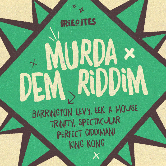 Murda Dem Riddim | Barrington Levy, Perfect Giddimani, King Kong ...