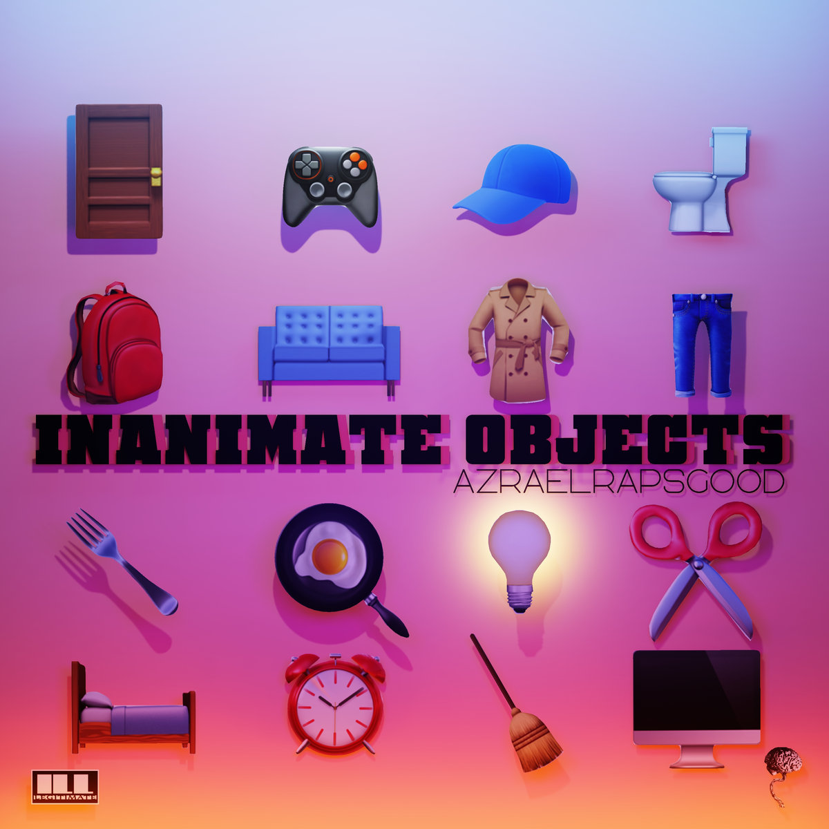 INANIMATE OBJECTS | AzraelRapsGood | Azrael Raps Good