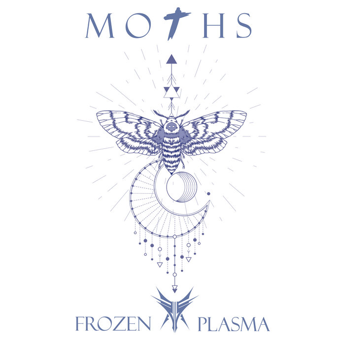 Moths (Single) | FrozenPlasma