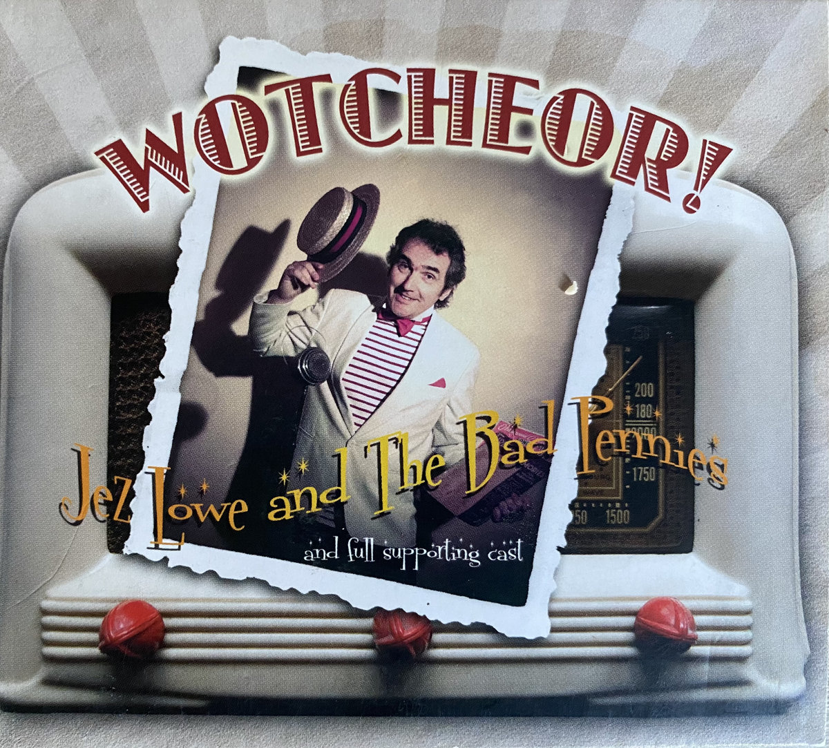 Wotcheor! | Jez Lowe & The Bad Pennies | Jez Lowe