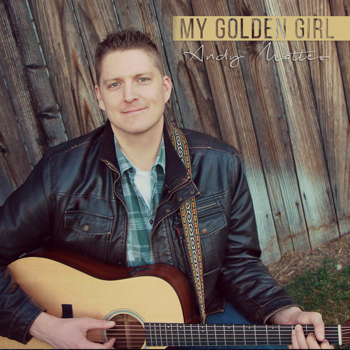 My Golden Girl | Andy Matteo