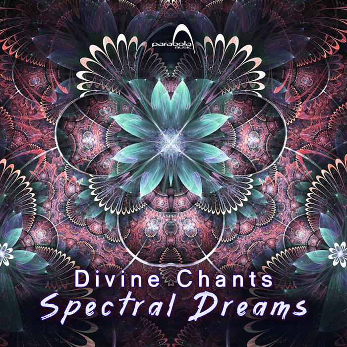 Divine Chants | Spectral Dreams | Parabola Music