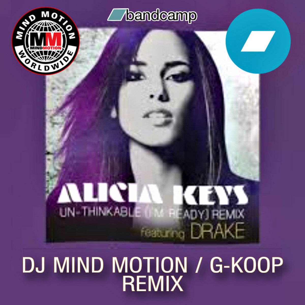 Un-Thinkable | Alicia Keys / Drake | DJ MIND MOTION