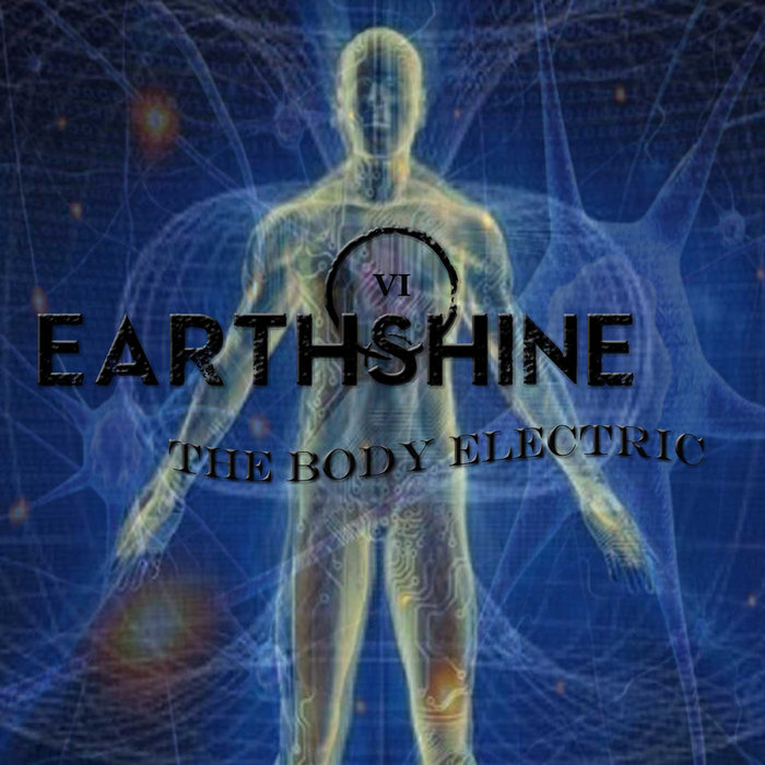 The Body Electric | Earthshine