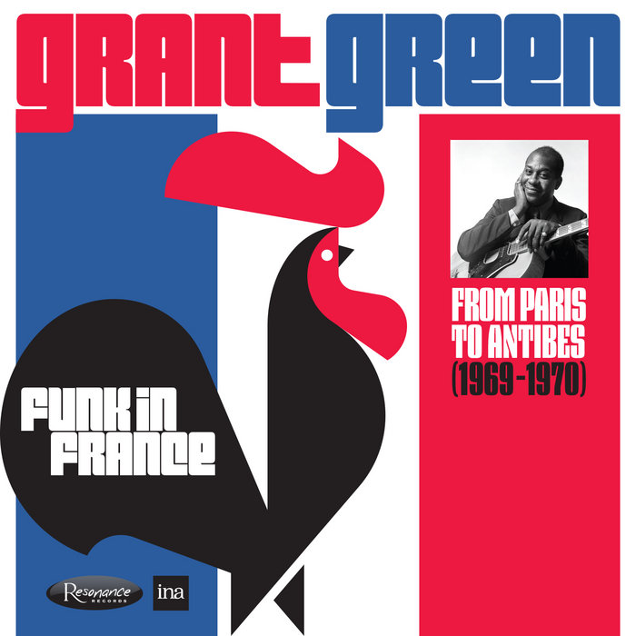Funk in France: From Paris to Antibes (1969-1970) | Grant Green