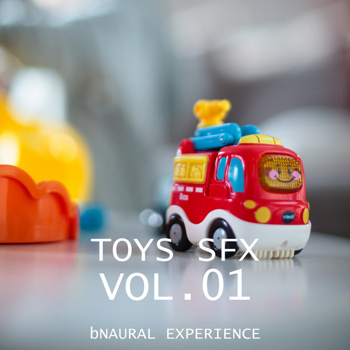 Toys SFX Vol.01 | bNaural Experience