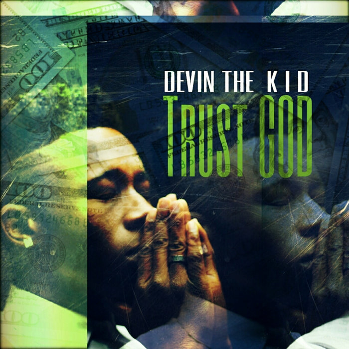 Trust God | Devin The Kid