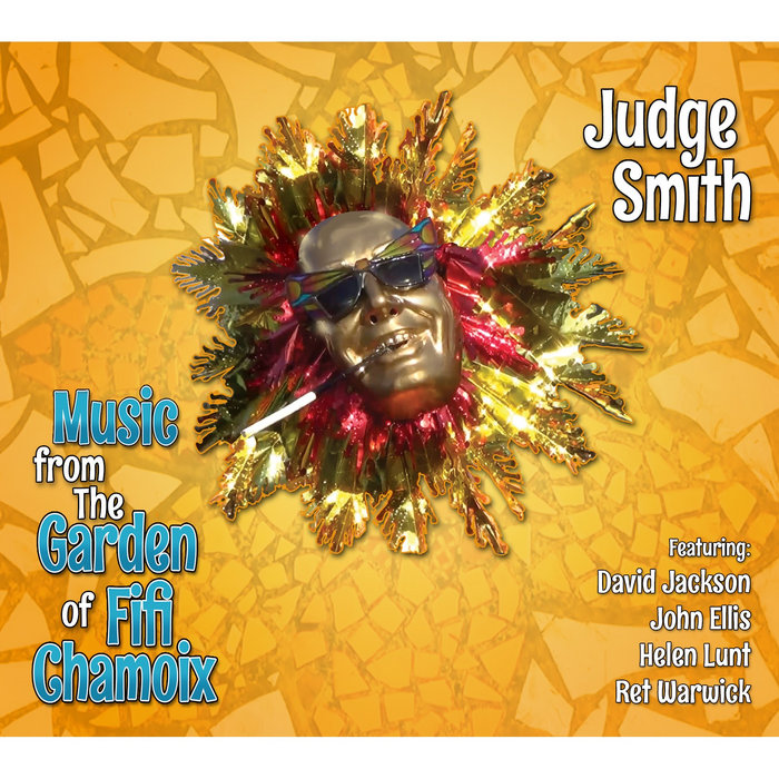 MUSIC FROM THE GARDEN OF FIFI CHAMOIX | JUDGE SMITH