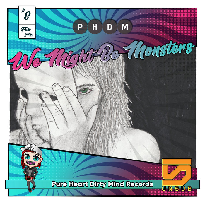 We Might Be Monsters LP | Unsub & n0isemakeR | Alexis K Unsub & n0isemakeR