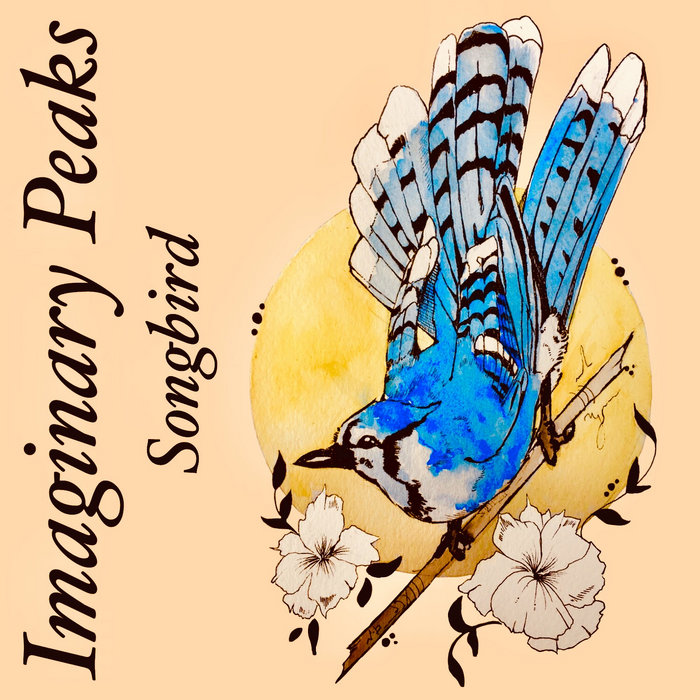 Songbird | Imaginary Peaks
