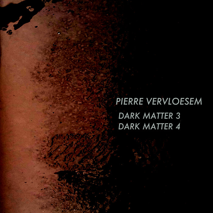 Dark Matter 3 Dark Matter 4 | Pierre Vervloesem