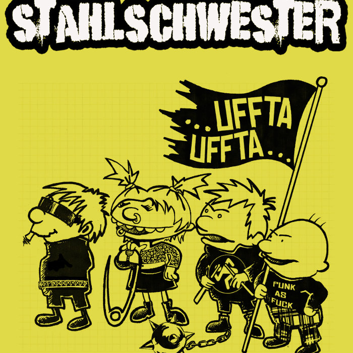 Uffta Uffta | Stahlschwester | Rotten But Not Forgotten