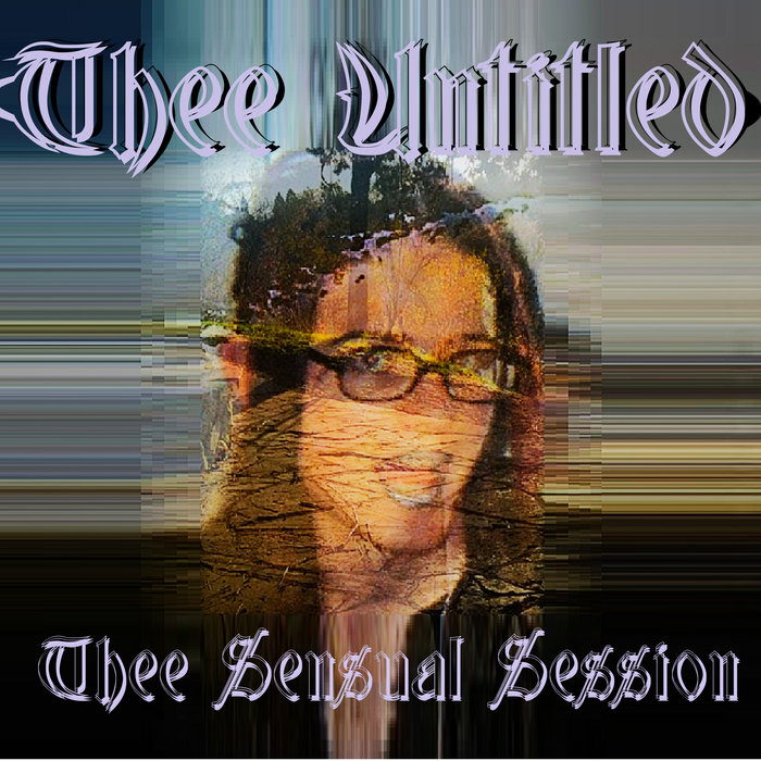 Thee Sensual Sessions | Thee Untitled