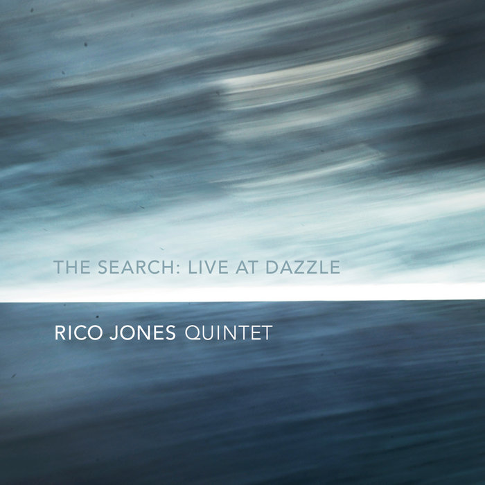 The Search | Rico Jones Quintet | Rico Jones