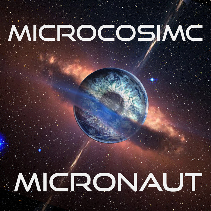 MICROCOSMIC | MICRONAUT