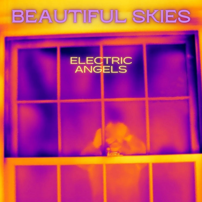 Beautiful Skies | Electric Angels
