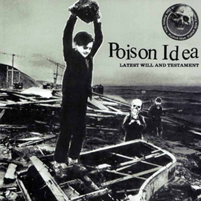 Poison Idea - Latest Will And Testament LP/CD (2006) | Punkdistro