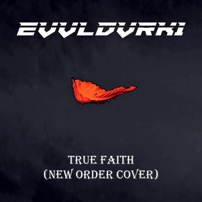 True Faith (New Order Cover) | EVVLDVRK1