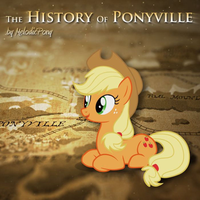 The History of Ponyville | MelodicPony
