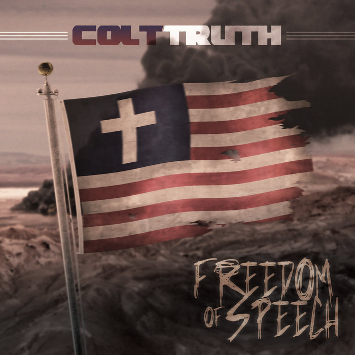 Freedom Of Speech | Colt Truth