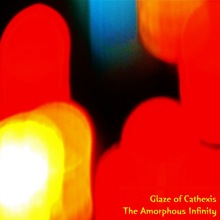 The Amorphous Infinity | Glaze of Cathexis | Roving Sage Media