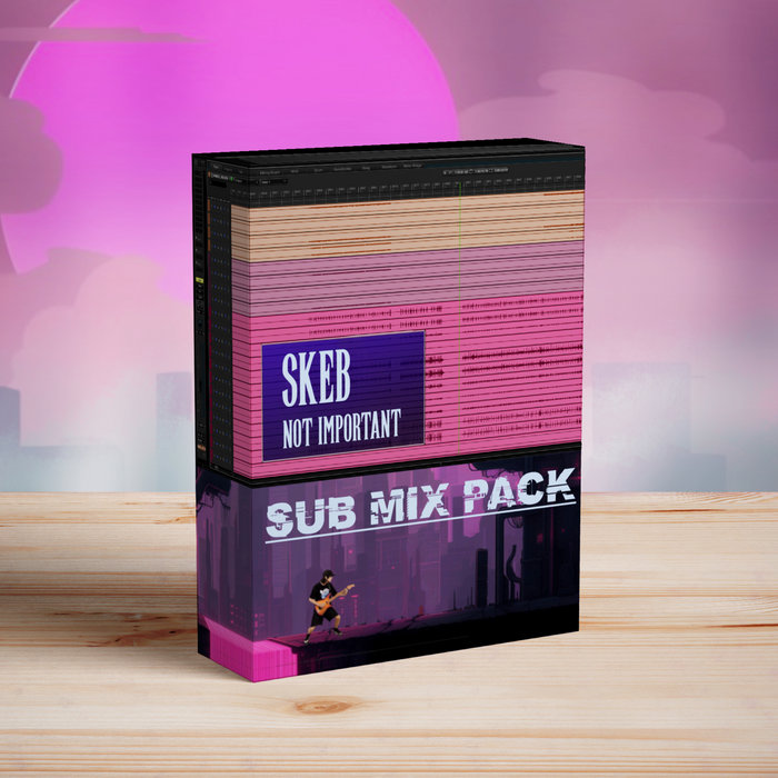 Not Important (Submix pack) | SKEB