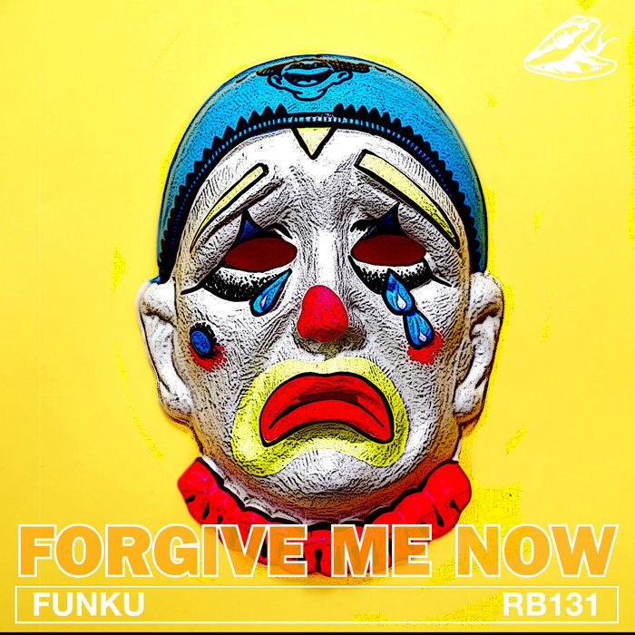 Forgive Me Now | FunkU | Rollerblaster