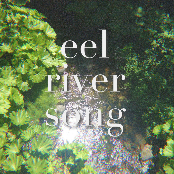 eel river song | meredith buck | Meredith Buck
