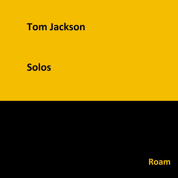 Tom Jackson - Solos | Tom Jackson | Roam
