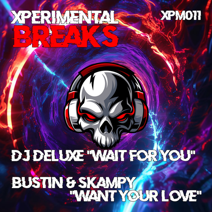 XPM011 - DJ Deluxe / Bustin & Skampy | Xperimental