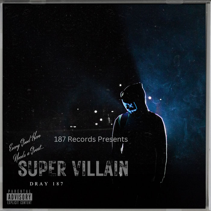 Super Villain | Dray 187 | 187 Records