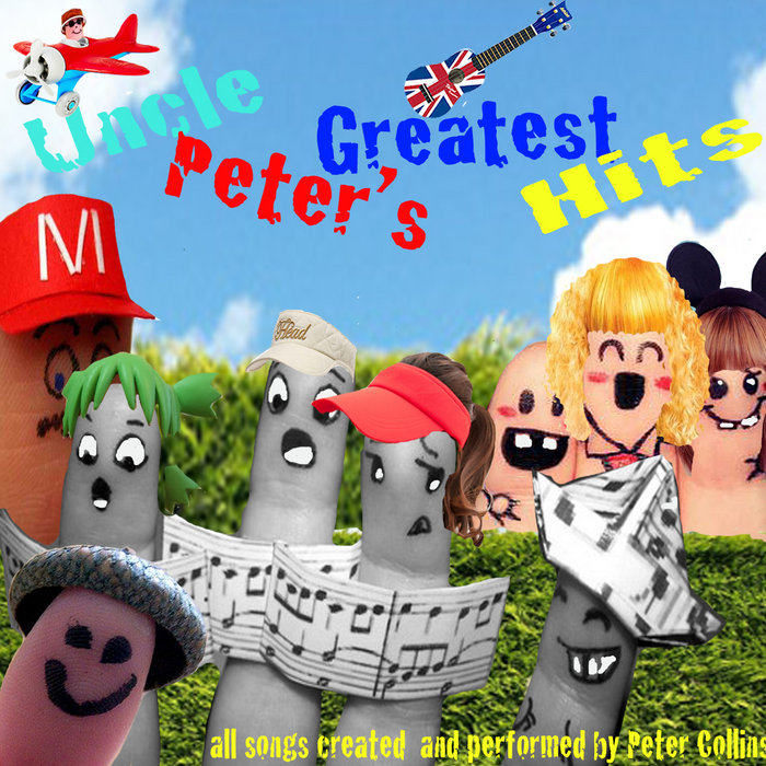 Uncle Peter's Greatest Hits | Peter Collins | uncle peter's greatest hits