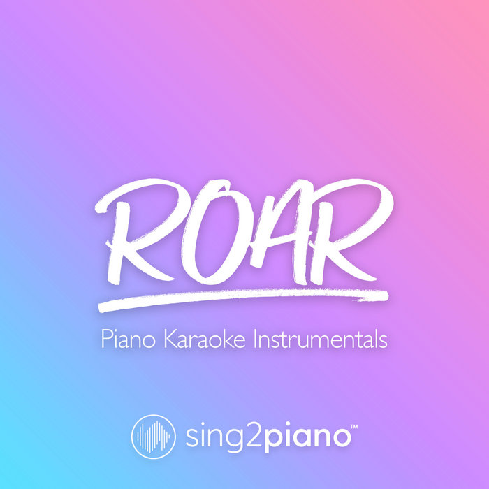 Roar (Piano Karaoke Instrumentals) | Sing2Piano
