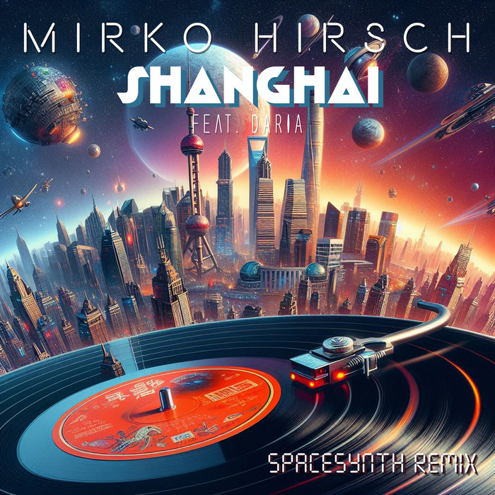 Shanghai (Spacesynth Remix) | Mirko Hirsch feat. Daria | Mirko Hirsch