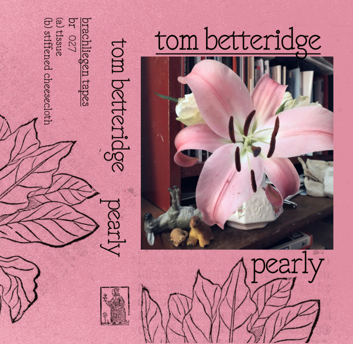 pearly | tom betteridge | Brachliegen Tapes