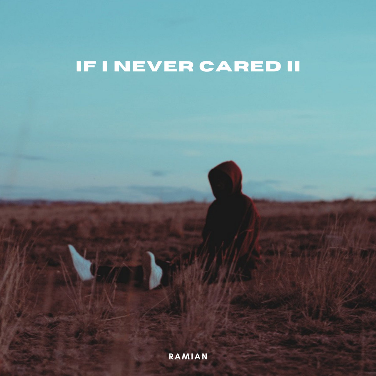 If I Never Cared II | RAMIAN