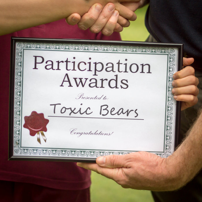 Participation Awards | Toxic Bears
