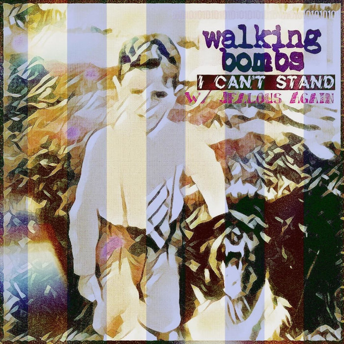 Jealous Again | Walking Bombs