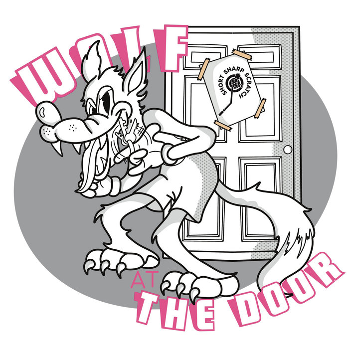 WOLF AT THE DOOR | Short Sharp Scratch