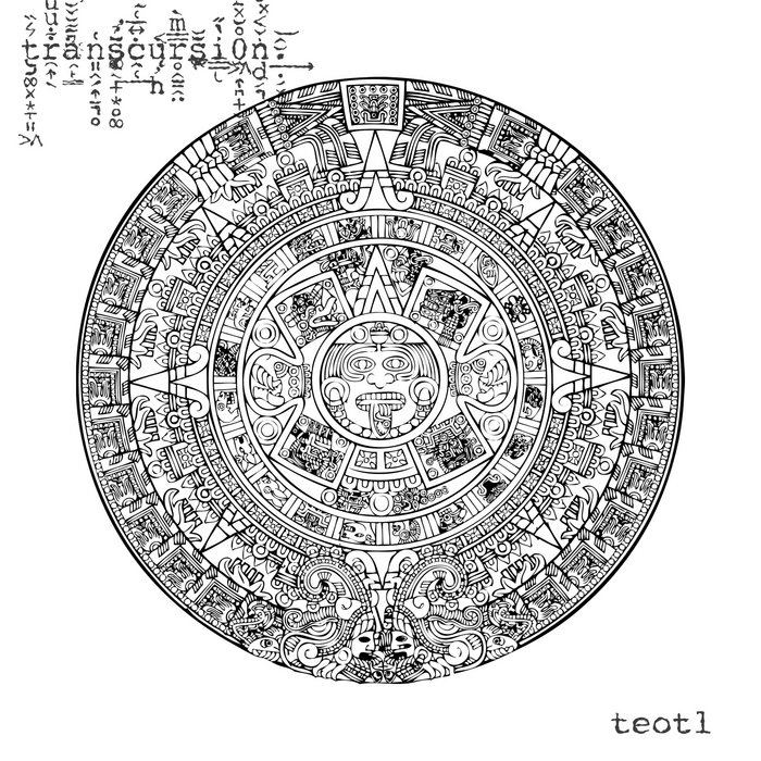 teotl | Transcursion