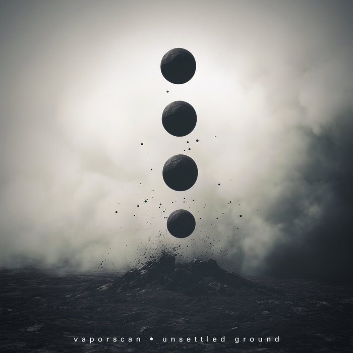 Unsettled Ground | Vaporscan | Pénte